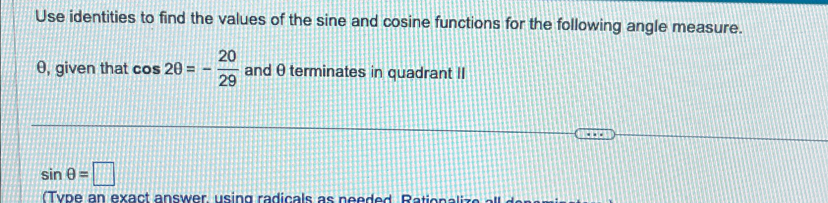 Solved Use identities to find the values of the sine and | Chegg.com