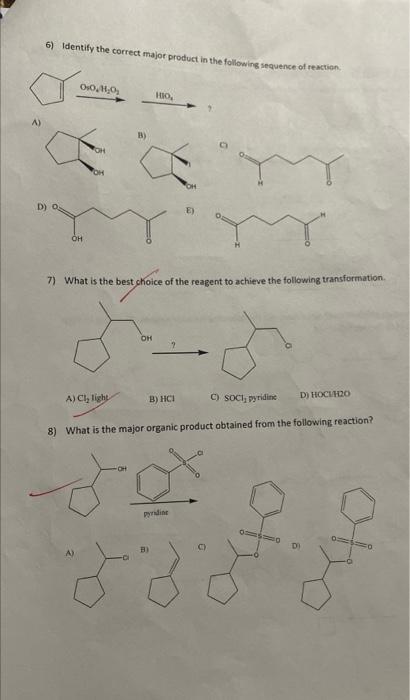 Solved 6) Identify the correct major product in the | Chegg.com