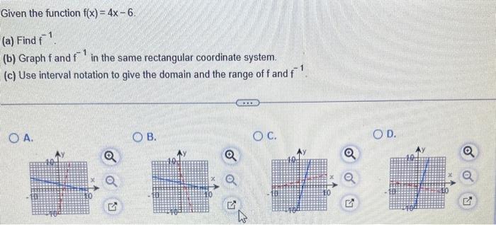 Solved Given the function f(x)=4x−6. (a) Find f−1. (b) Graph | Chegg.com