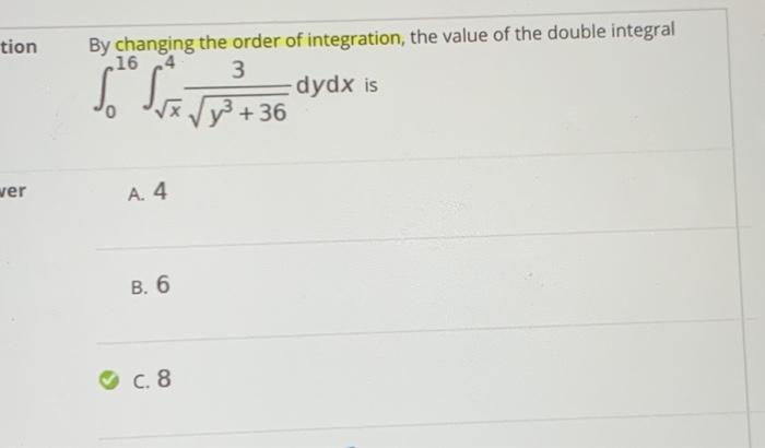 Solved By changing the order of integration, the value of | Chegg.com