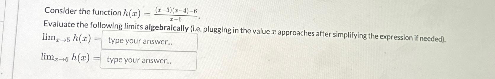 Solved Consider the function h(x)=(x-3)(x-4)-6x-6.Evaluate | Chegg.com