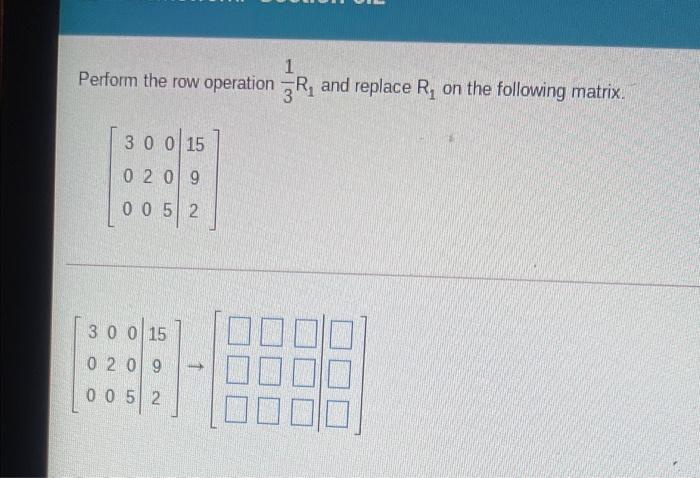 Solved 1 Perform the row operation R, and replace R, on the | Chegg.com