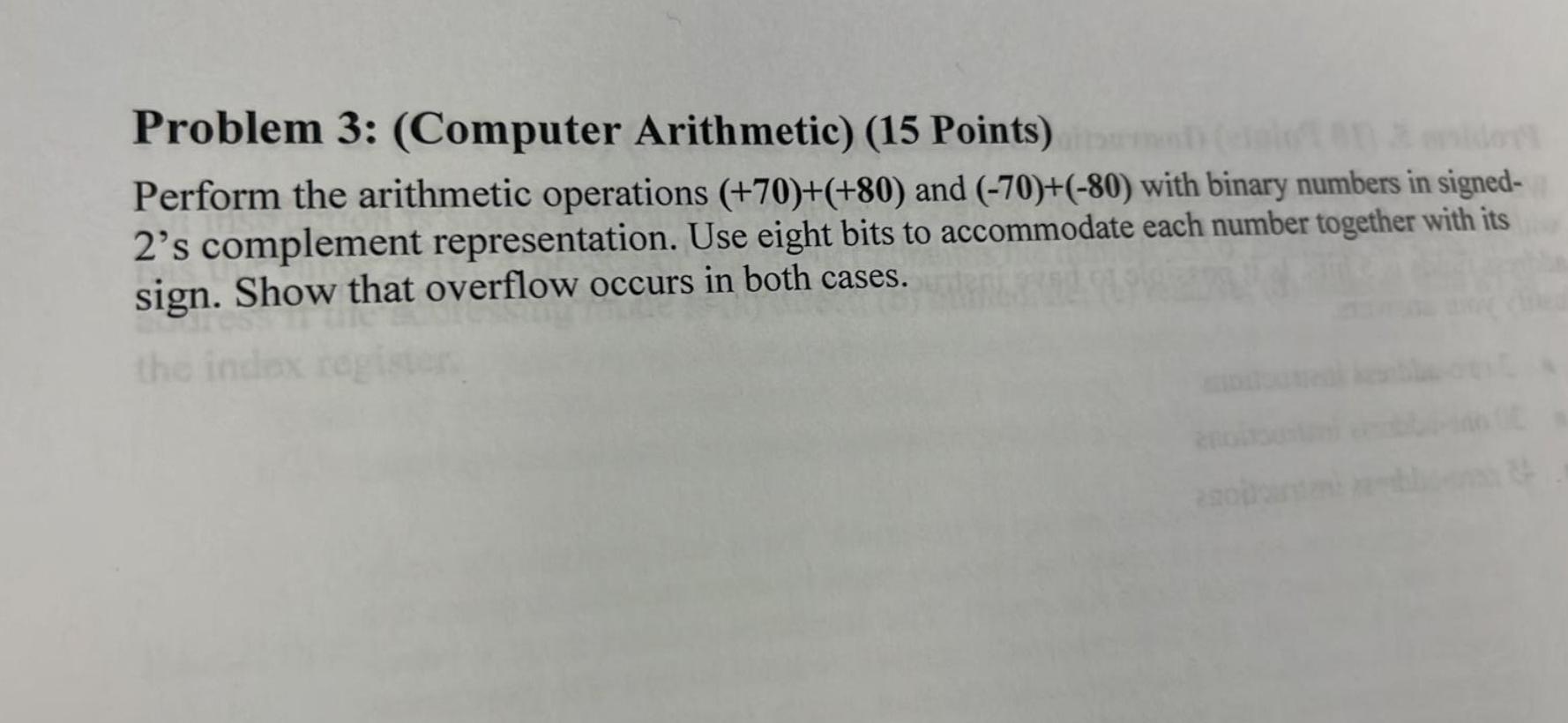 Solved Problem 3: (Computer Arithmetic) (15 Points) Perform | Chegg.com