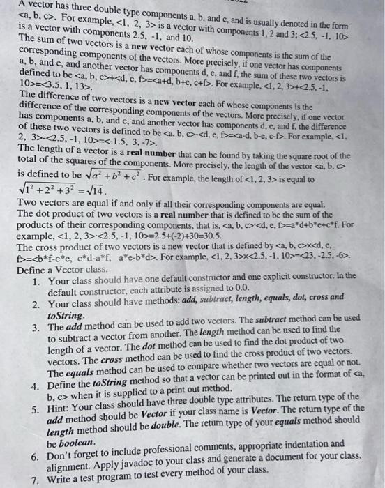 A vector has three double type components a,b, and c, | Chegg.com