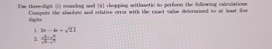 Solved Use three-digit (i) ﻿rounding and (ii) ﻿chopping | Chegg.com