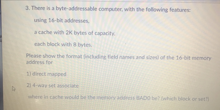 Solved 3. There is a byte-addressable computer, with the | Chegg.com