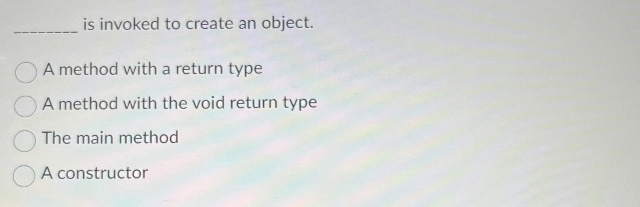Solved ﻿is invoked to create an object.A method with a | Chegg.com