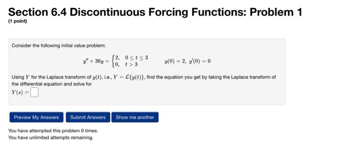 Solved Section 6.4 Discontinuous Forcing Functions: Problem | Chegg.com