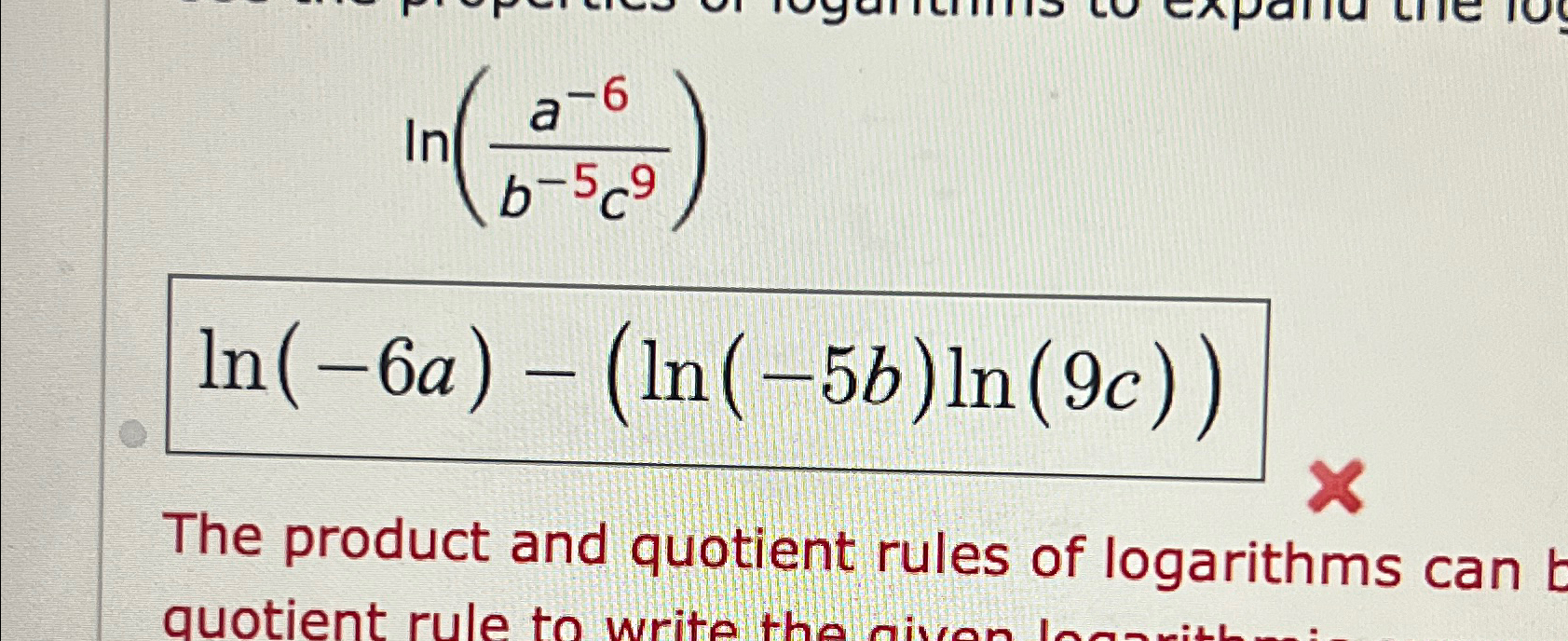 Solved ln(a-6b-5c9)The product and quotient rules of | Chegg.com