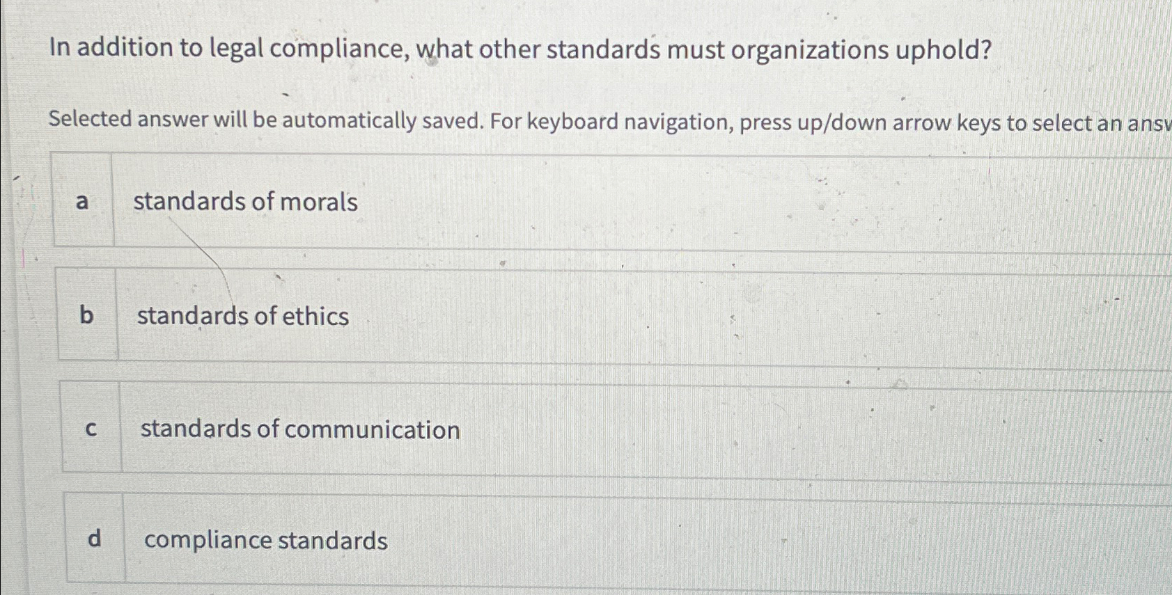Solved In addition to legal compliance, what other standards | Chegg.com