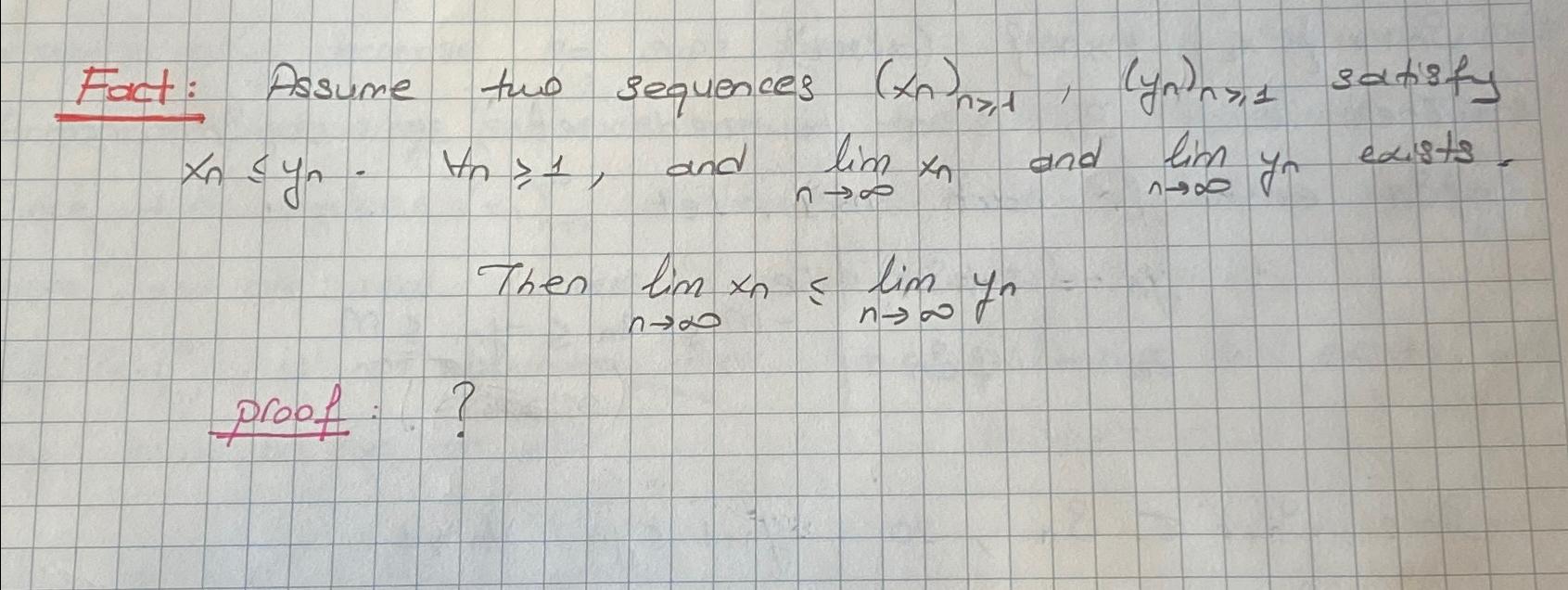 Solved Fact: Assume two sequences (xn)n≥1,(yn)n≥1 ﻿satisfy | Chegg.com