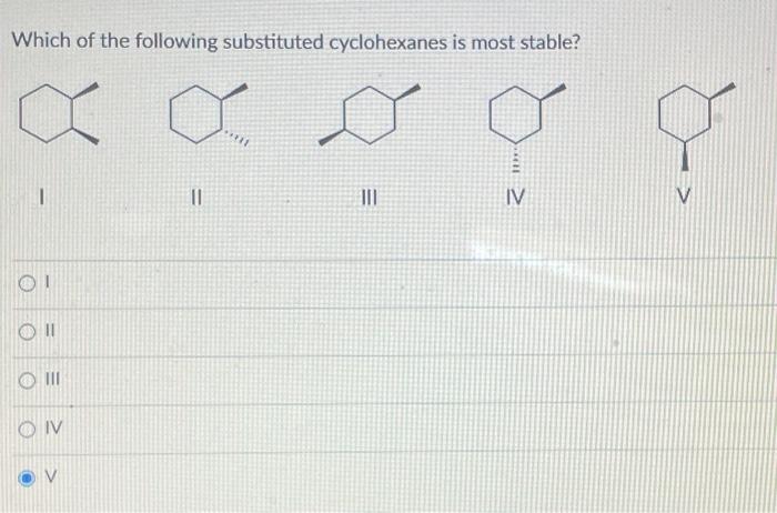 Solved Which of the following substituted cyclohexanes is | Chegg.com