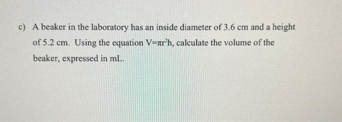 Solved c) A beaker in the laboratory has an inside diameter | Chegg.com