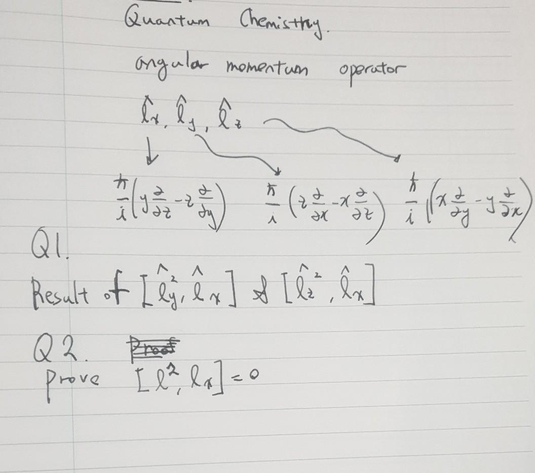 Solved Quantum Chemistry angular momentum operator L t to 方 | Chegg.com
