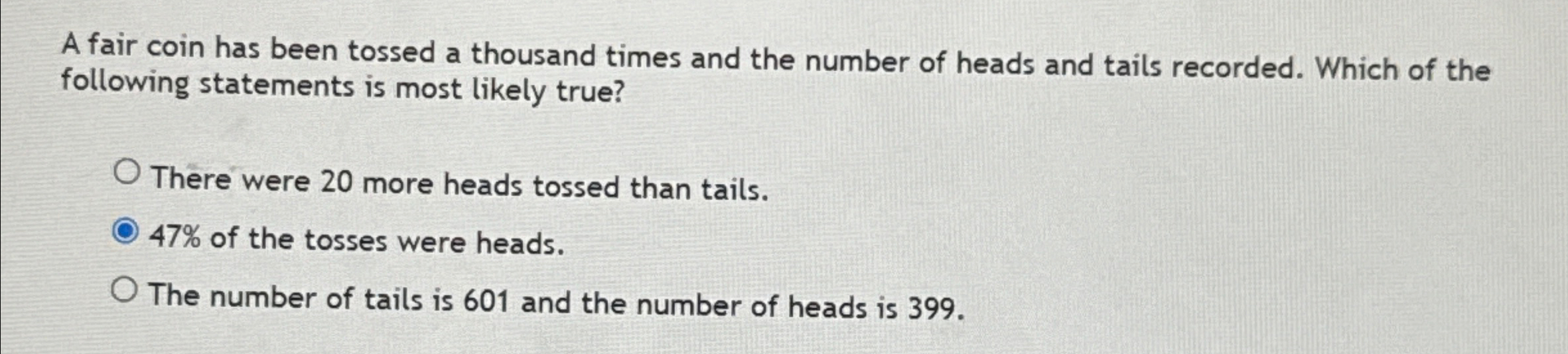 Solved A fair coin has been tossed a thousand times and the | Chegg.com