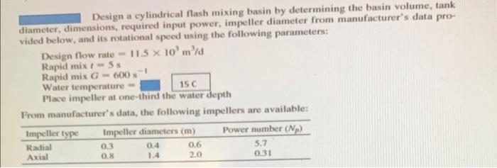 Design a cylindrical flash mixing basin by | Chegg.com