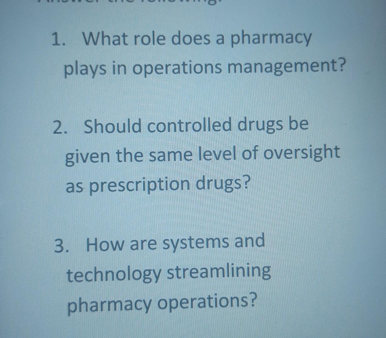 Solved 1. What role does a pharmacy plays in operations | Chegg.com