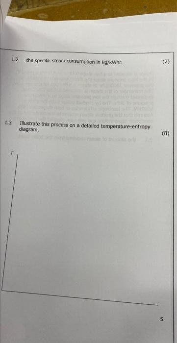 Solved 1.2 the specific steam consumption in kg/kWhr. 1.3 | Chegg.com
