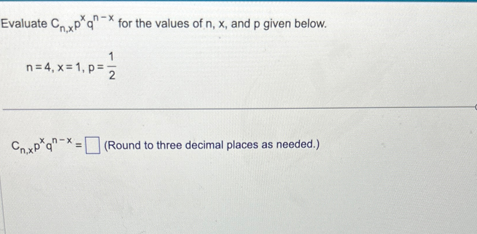 Solved Evaluate Cn,xpxqn-x ﻿for the values of n,x, ﻿and p | Chegg.com