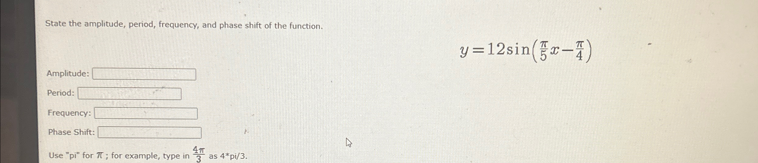Solved State the amplitude, period, frequency, and phase | Chegg.com
