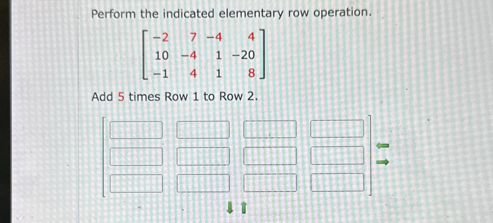 Solved Perform the indicated elementary row | Chegg.com