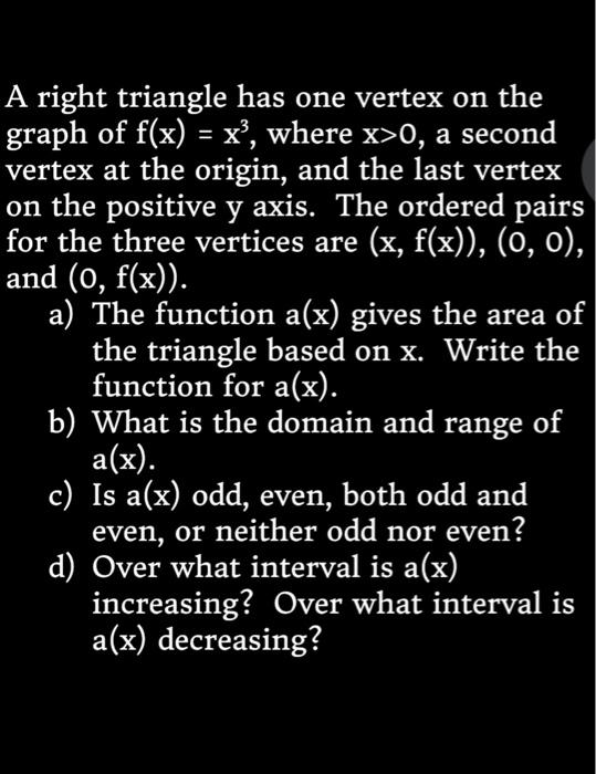 Solved A right triangle has one vertex on the graph of | Chegg.com