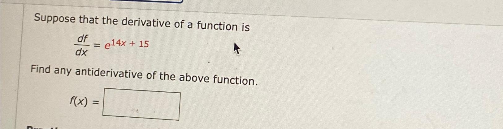 Solved Suppose that the derivative of a function | Chegg.com
