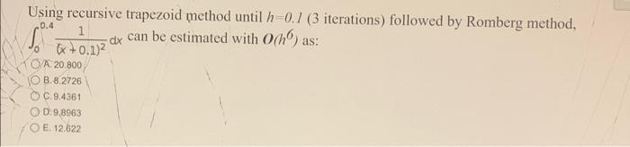 Solved Using recursive trapezoid method until h=0.1 ( 3 | Chegg.com Solved Using recursive trapezoid method until h=0.1 ( 3 | Chegg.com