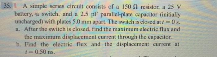 Solved 35. A simple series circuit consists of a 150 12 | Chegg.com