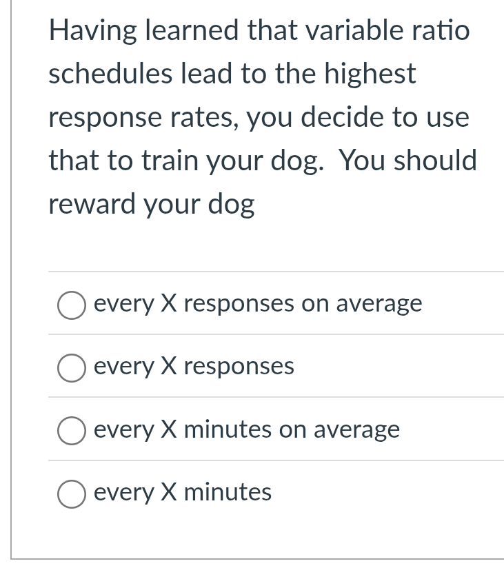 Solved Having learned that variable ratio schedules lead to | Chegg.com
