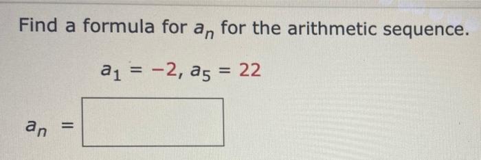 Solved a1 = 23, d = 7 an Find a formula for an for the | Chegg.com