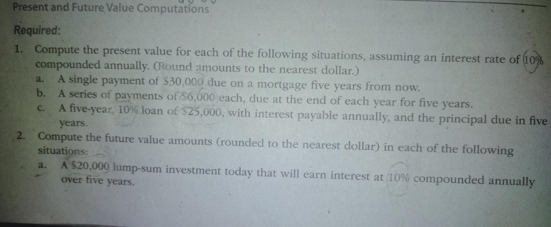 Solved Present and future Value Computations a. Required: 1. | Chegg.com