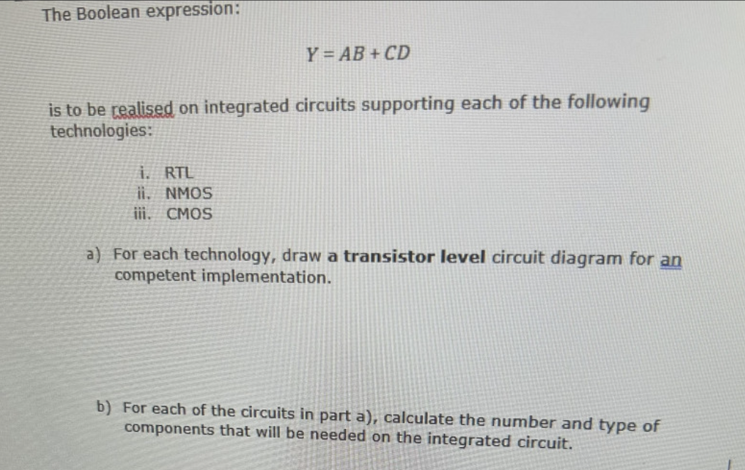 The Boolean expression:Y=AB+CDis to be realised on | Chegg.com