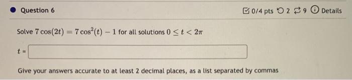 Solved Solve 7cos(2t)=7cos2(t)−1 for all solutions 0≤t