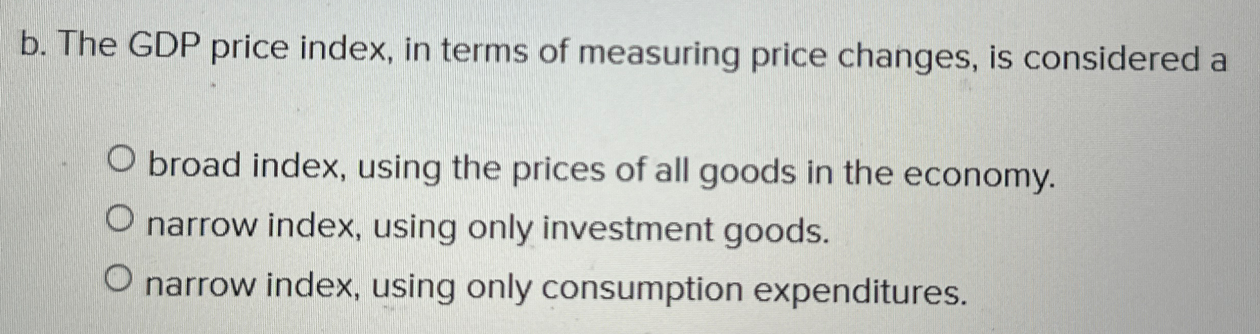 Solved b. ﻿The GDP price index, in terms of measuring price | Chegg.com