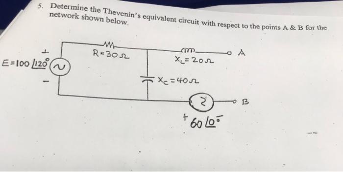 Solved 5. Determine the Thevenin's equivalent circuit with | Chegg.com