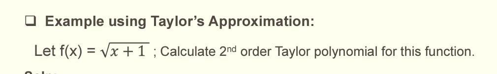 Solved Example using Taylor's Approximation: Let f(x)=x+1; | Chegg.com