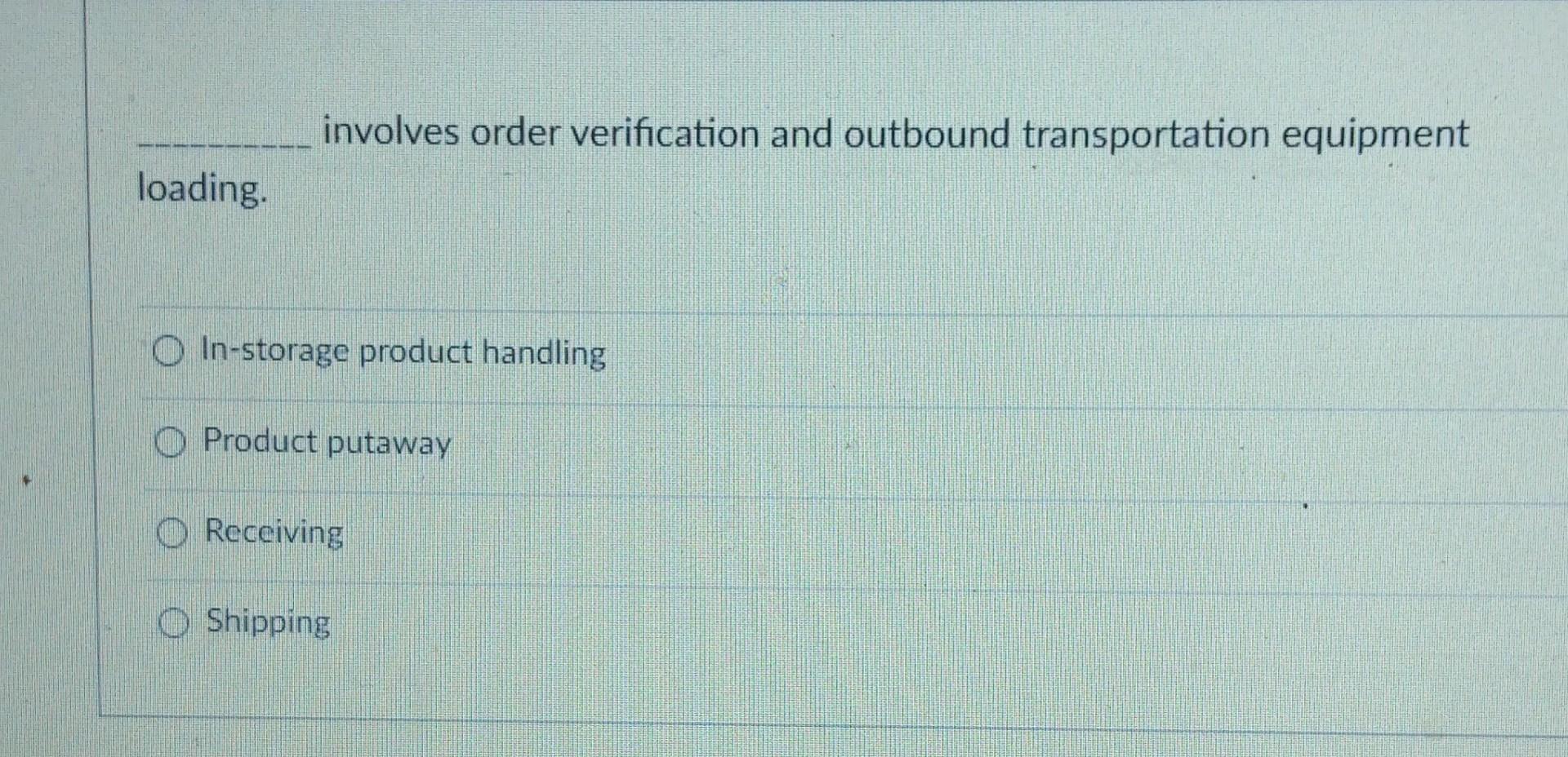 Solved involves order verification and outbound | Chegg.com