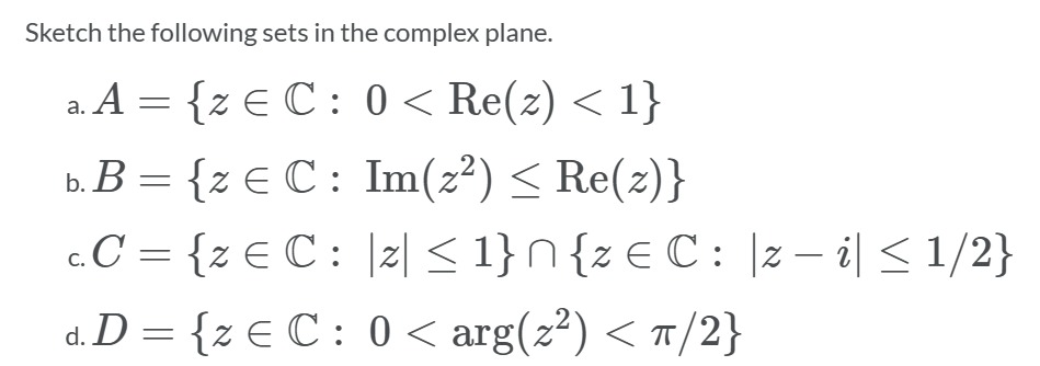 Solved Sketch the following sets in the complex plane. | Chegg.com