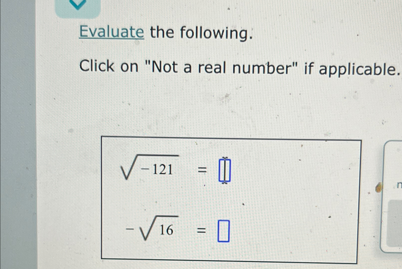 Solved Evaluate the following.Click on "Not a real number" | Chegg.com