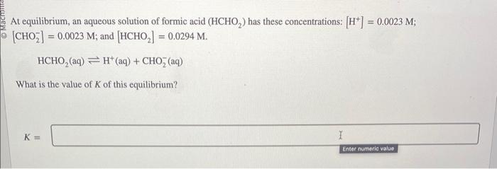 Solved At equilibrium, an aqueous solution of formic acid | Chegg.com