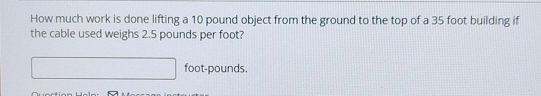 Solved How much work is done lifting a 10 pound object from | Chegg.com