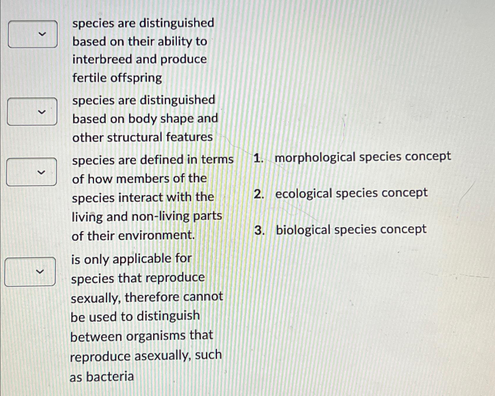 Solved species are distinguished based on their ability to | Chegg.com