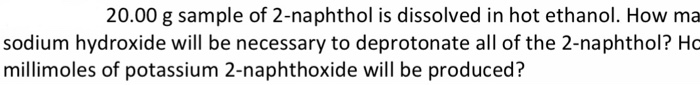 Solved 20.00 g sample of 2-naphthol is dissolved in hot | Chegg.com