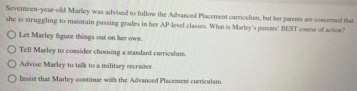 Solved Seventeen-year-old Marley was advised to follow the | Chegg.com