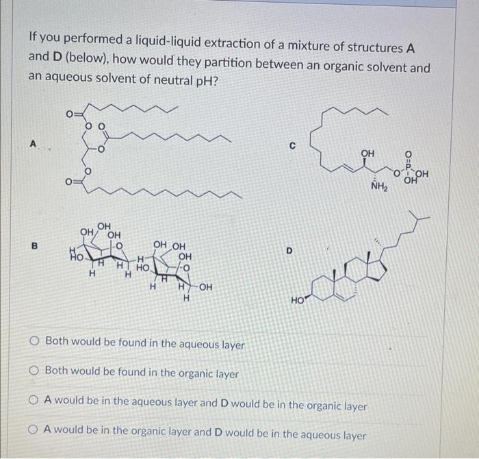 Solved If you performed a liquid-liquid extraction of a | Chegg.com