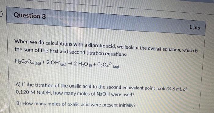 Solved 1) Oxalic acid H2C2O4, is a diprotic acid. A) At the | Chegg.com