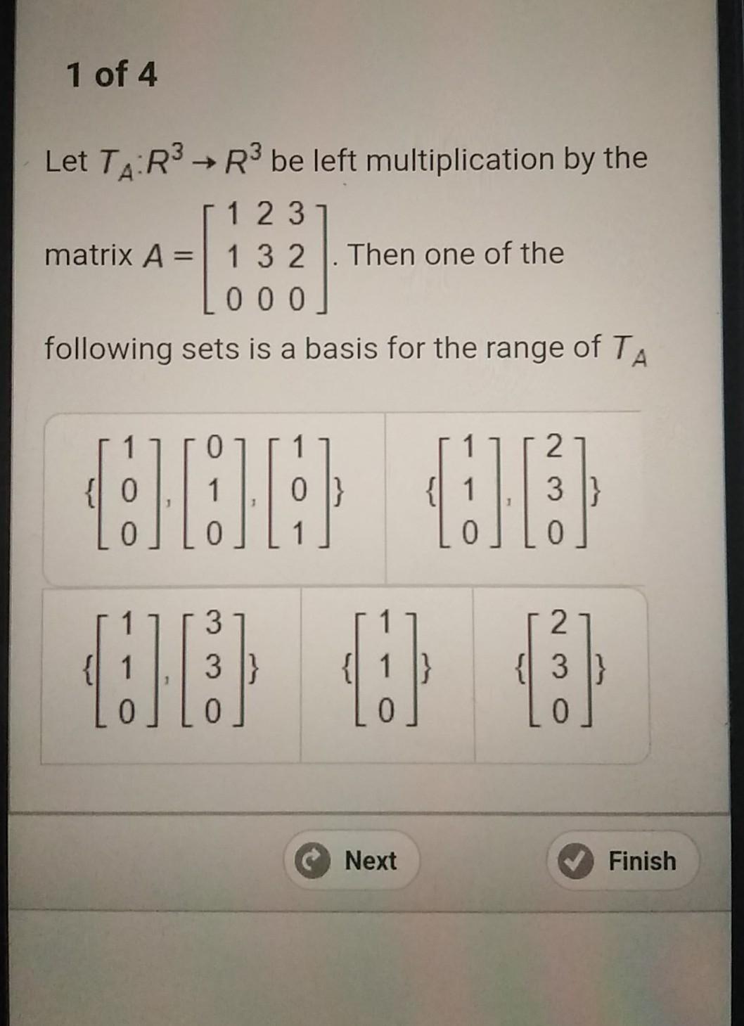 Solved 1 of 4 Let TAR3 R3 be left multiplication by the 1 2 | Chegg.com