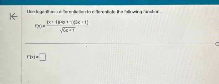 Solved Use logarithmic differentiation to differentiate the | Chegg.com