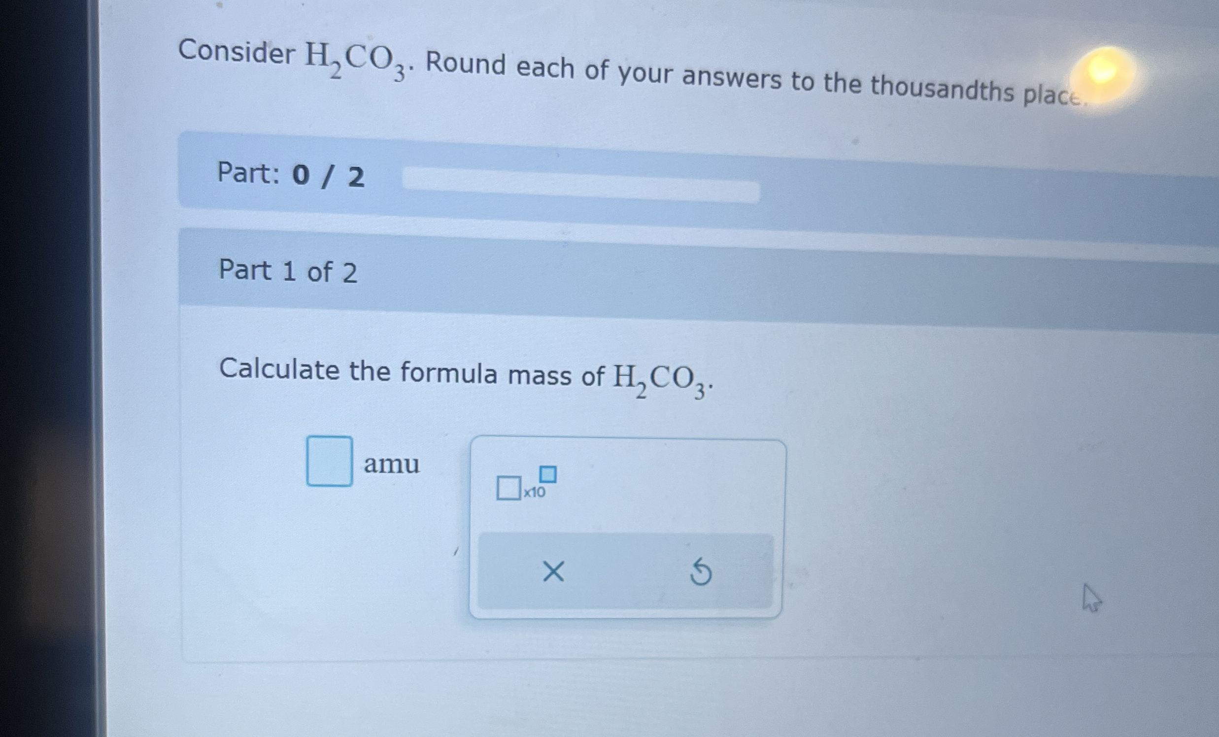 Solved Consider H2CO3. ﻿Round each of your answers to the | Chegg.com